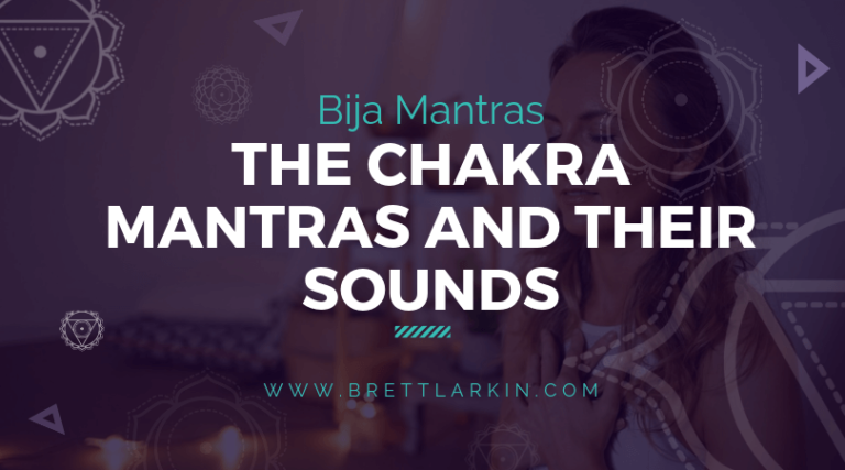 Bija Mantras: The Chakra Mantras And Their Sounds – Brett Larkin Yoga