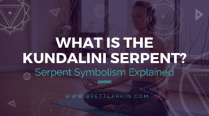 What Is The Kundalini Serpent? Serpent Symbolism Explained – Brett ...