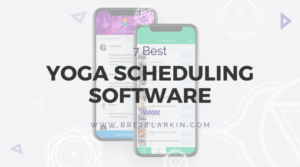 The Best Yoga Scheduling Software For Yoga Teachers – Brett Larkin Yoga