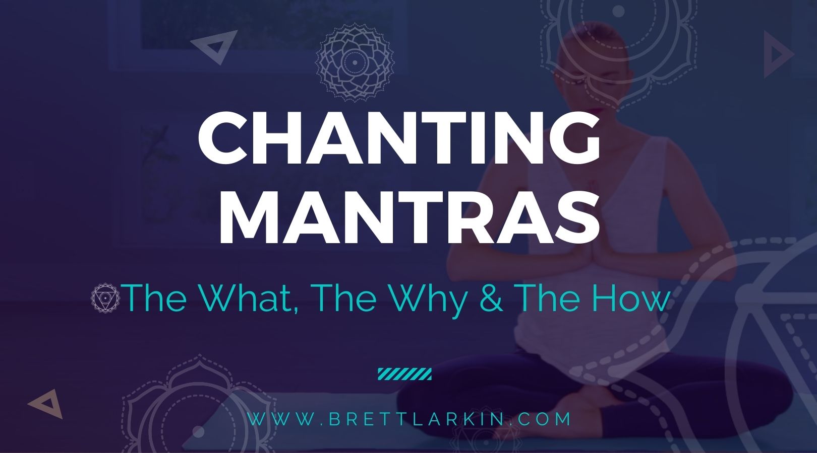 Chanting Mantras: Unlock The Secrets Of These Spiritual Formulas ...