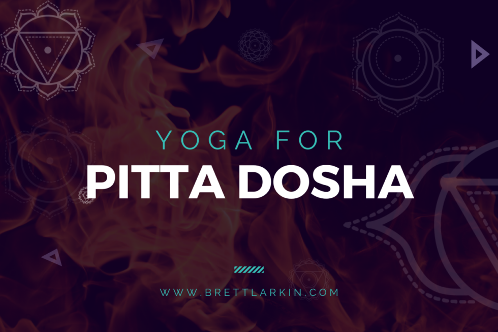 Yoga for Pitta Dosha: Practice Poses and Tips – Brett Larkin Yoga