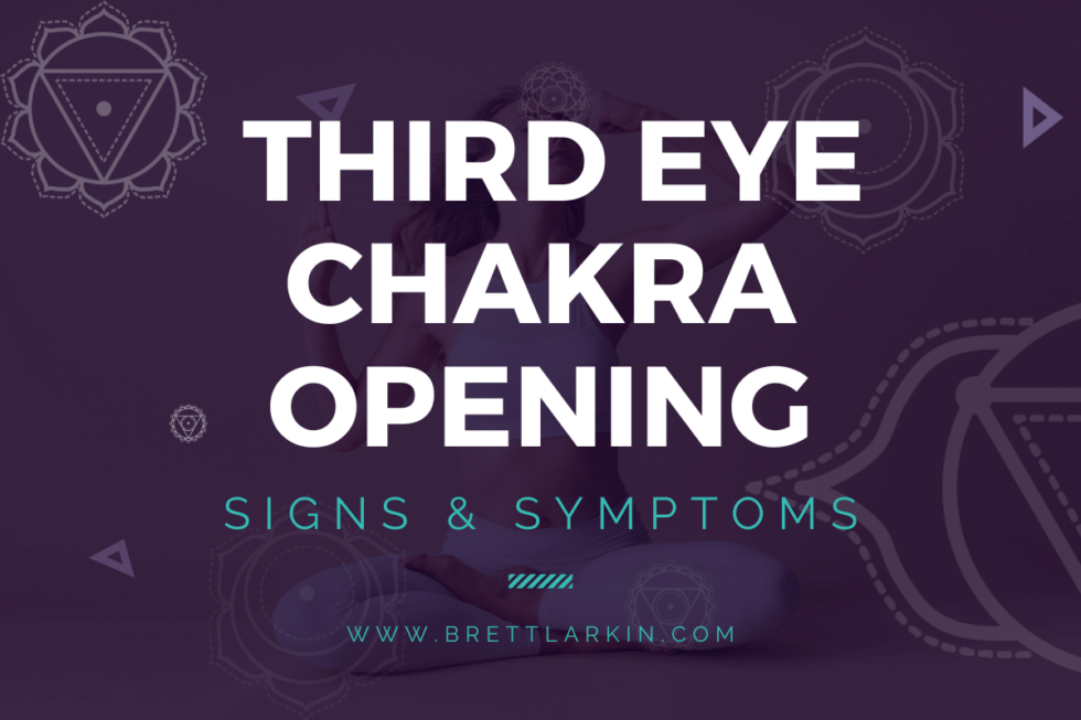 Third Eye Chakra Opening Symptoms And How To Open Your Sixth Chakra – Brett Larkin Yoga