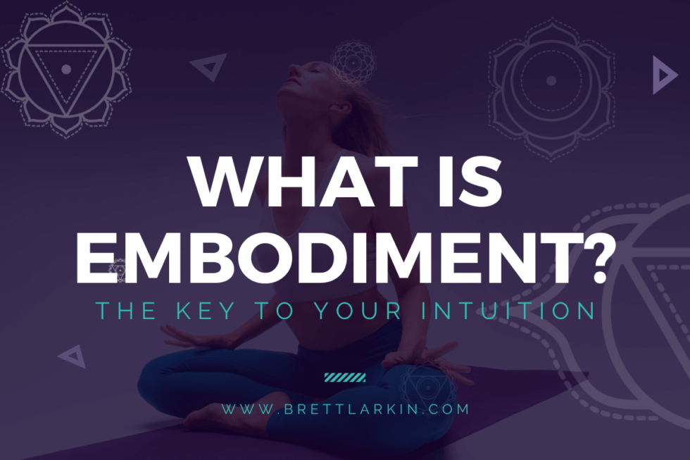 What Is Embodiment: The Key To Integrating Mind, Body, And Spirit ...