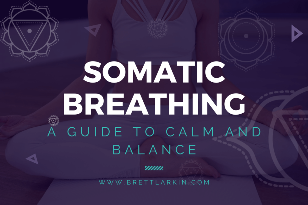 Somatic Breathing: A Guide To Calm And Balance – Brett Larkin Yoga