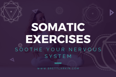 3 Easy Somatic Exercises To Soothe Your Nervous System – Brett Larkin Yoga