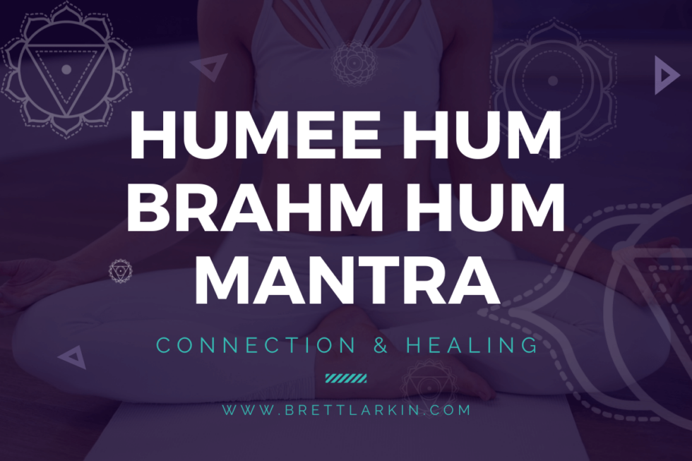 The Power of Humee Hum Brahm Hum Mantra for Connection and Healing ...